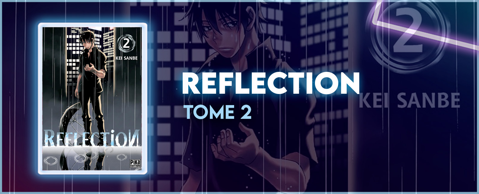 Avis manga : Reflection - Tome 2 - Manga